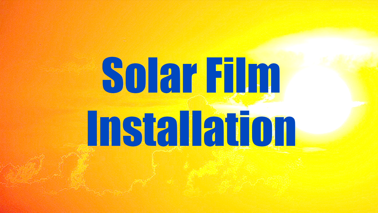Solar Film Installation South Bay Window Filming